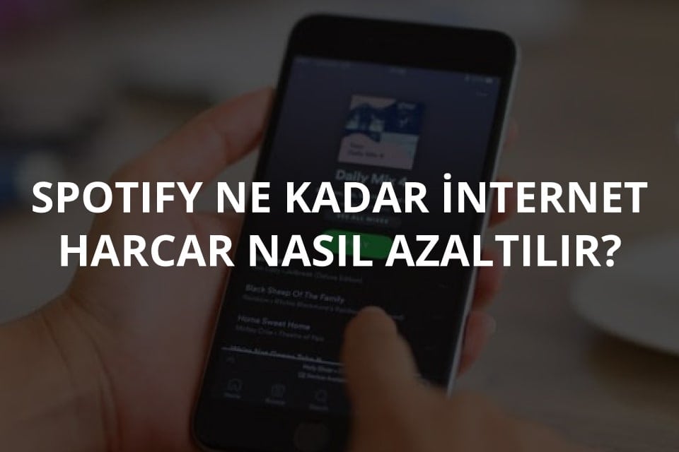 Spotify İnternet Kullanımı Ne Kadardır? - Tüm Merak Ettikleriniz - ITS